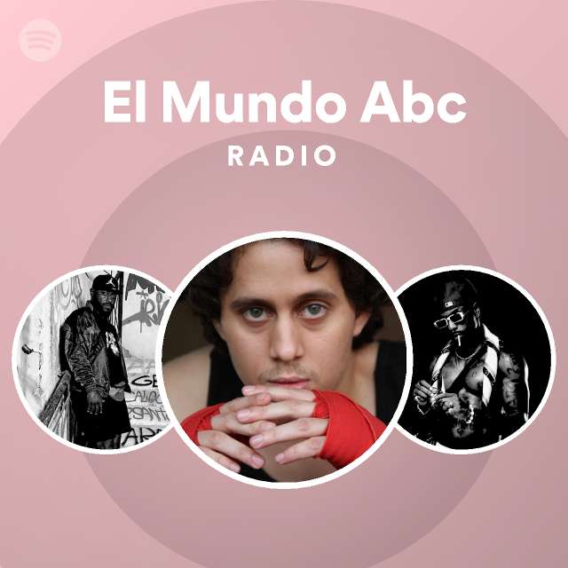 El Mundo Abc Radio - playlist by Spotify | Spotify