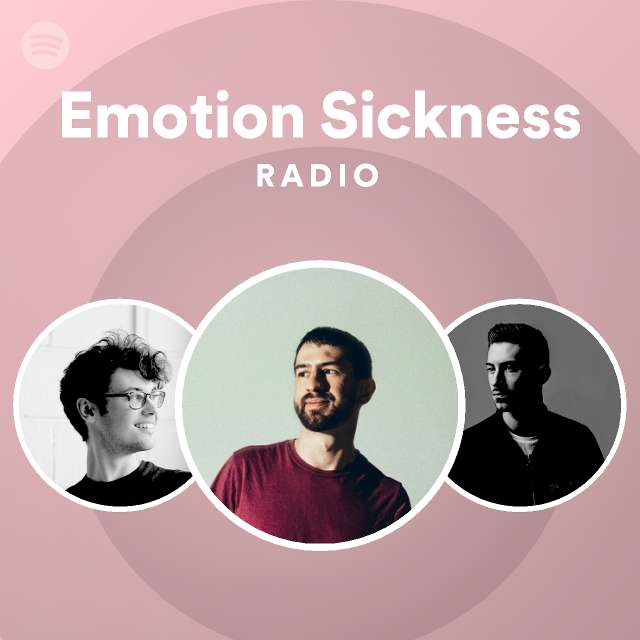 Emotion Sickness Radio - playlist by Spotify | Spotify