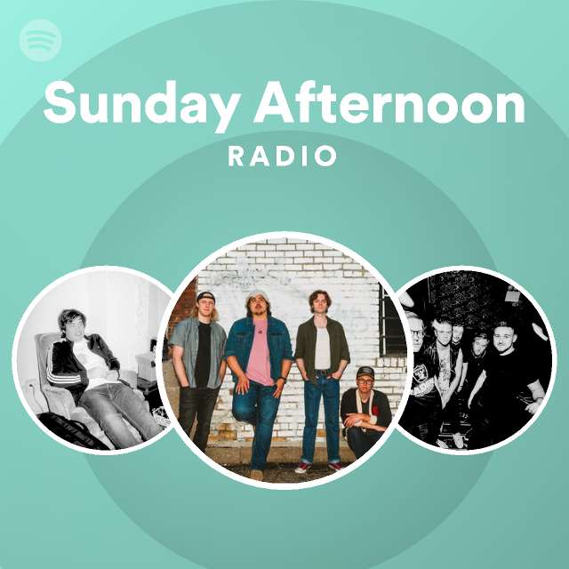 Sunday Afternoon Radio - playlist by Spotify | Spotify