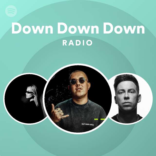 Down Down Down Radio - playlist by Spotify | Spotify