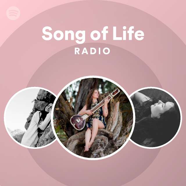 Song of Life Radio - playlist by Spotify | Spotify