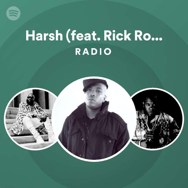 Harsh (feat. Rick Ross & Busta Rhymes) Radio - playlist by Spotify ...