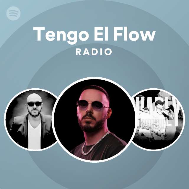 Tengo El Flow Radio | Spotify Playlist