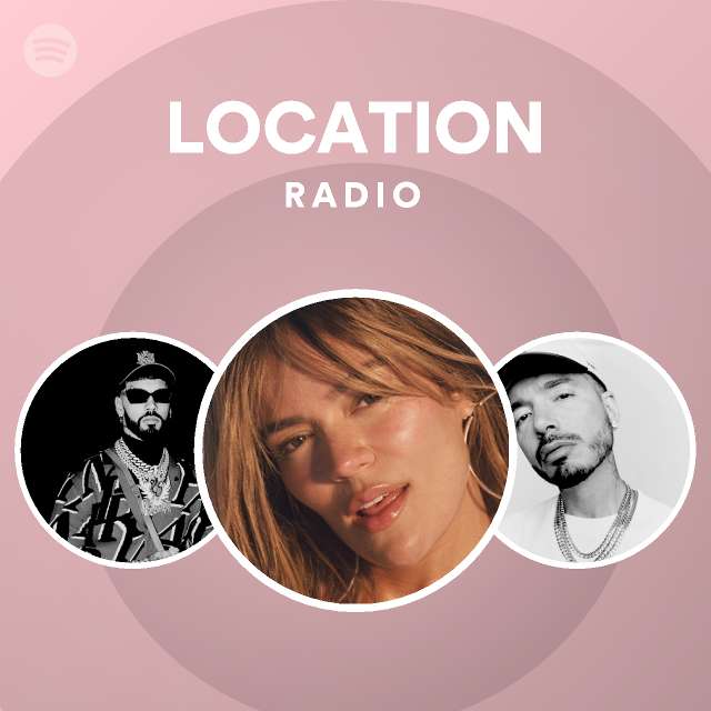 LOCATION Radio | Spotify Playlist