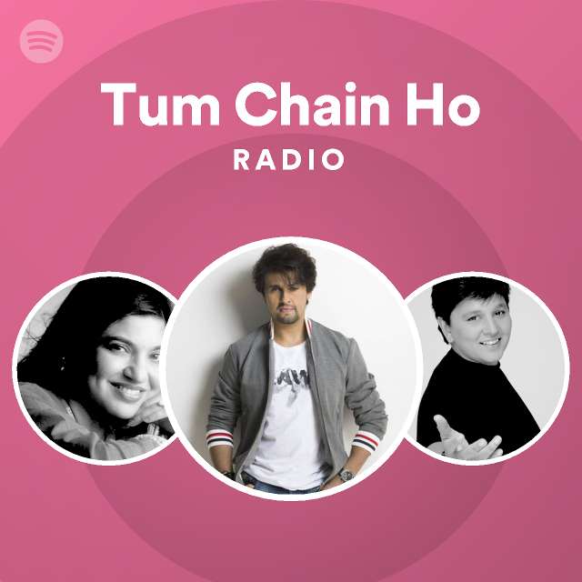 Tum Chain Ho Radio - playlist by Spotify | Spotify