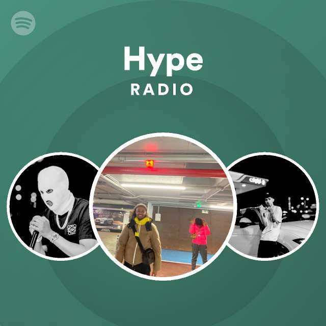Hype Radio - playlist by Spotify | Spotify