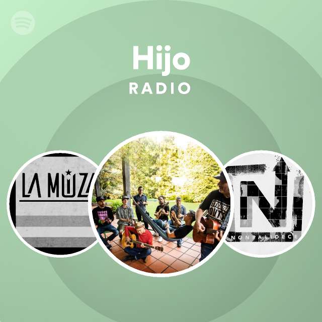 Hijo Radio | Spotify Playlist