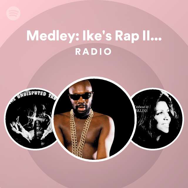 Medley: Ike's Rap II / Help Me Love Radio - playlist by Spotify | Spotify