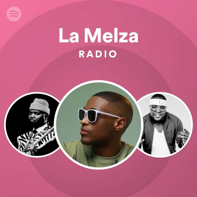 La Melza Radio - playlist by Spotify | Spotify