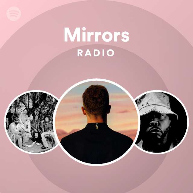 Mirrors Radio - playlist by Spotify | Spotify