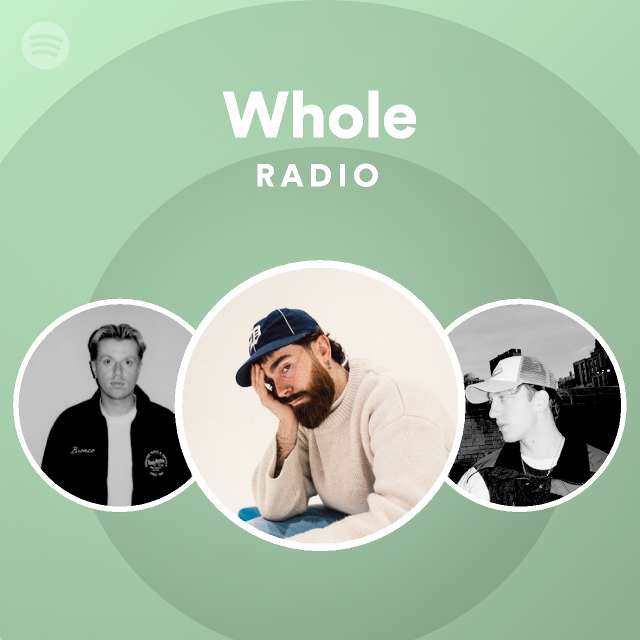 Whole Radio - playlist by Spotify | Spotify