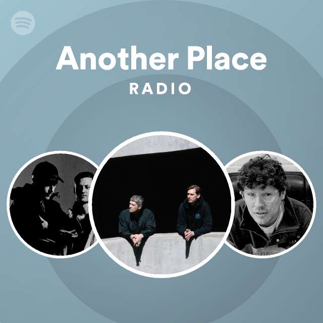 Another Place Radio - playlist by Spotify | Spotify
