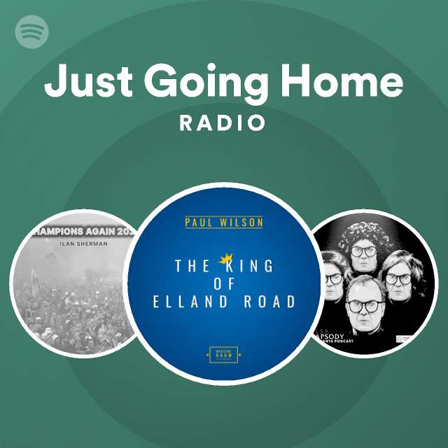 Just Going Home Radio | Spotify Playlist