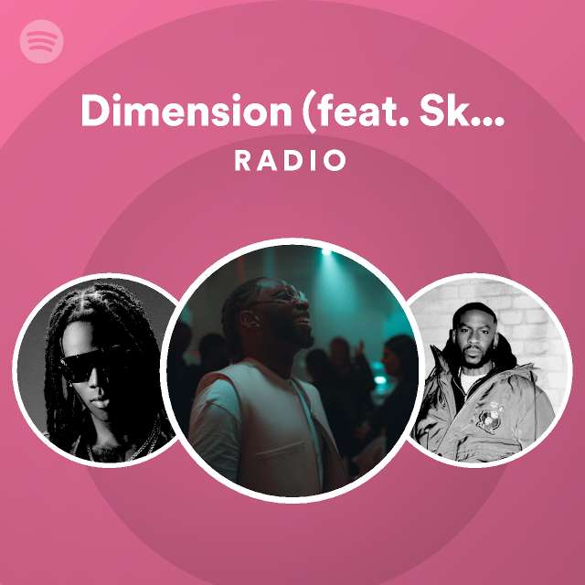 Dimension (feat. Skepta & Rema) Radio - playlist by Spotify | Spotify