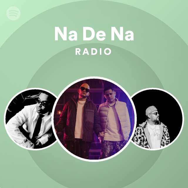 Na De Na Radio - playlist by Spotify | Spotify