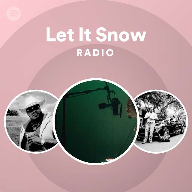 Let It Snow Radio - playlist by Spotify | Spotify