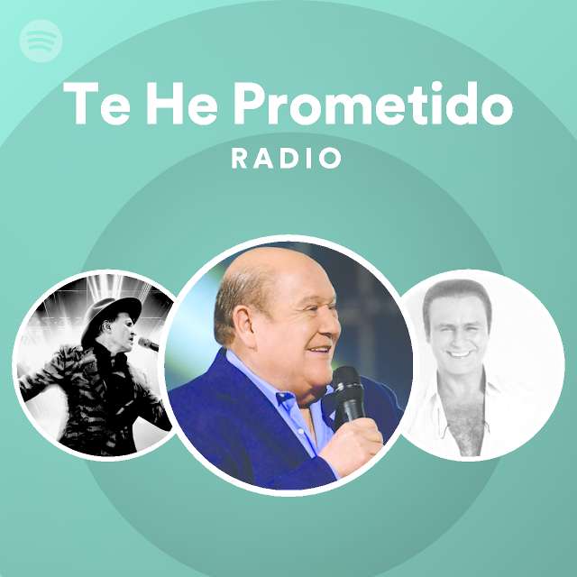 Te He Prometido Radio - playlist by Spotify | Spotify