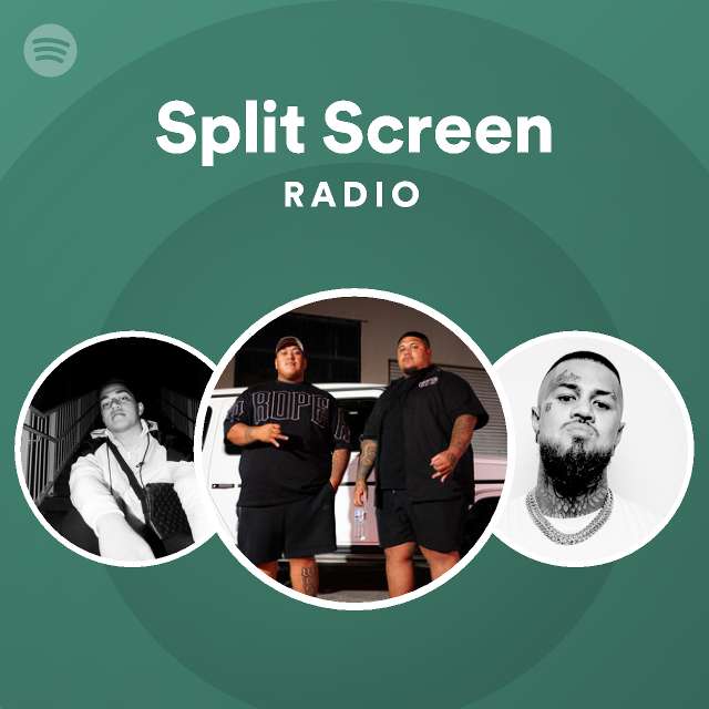 Split Screen Radio - playlist by Spotify | Spotify