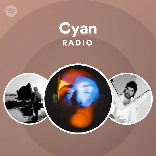 Cyan Radio - playlist by Spotify | Spotify