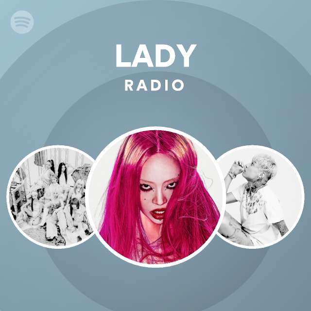 LADY Radio - playlist by Spotify | Spotify