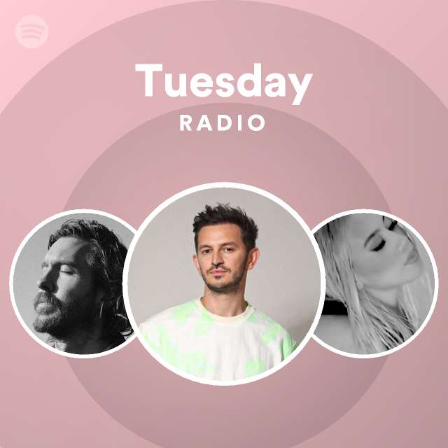 Tuesday Radio - playlist by Spotify | Spotify