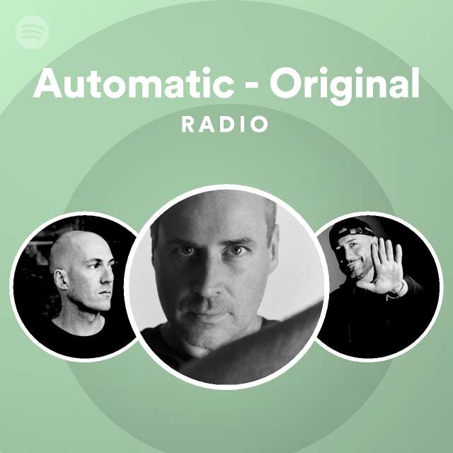 Automatic - Original Radio - playlist by Spotify | Spotify