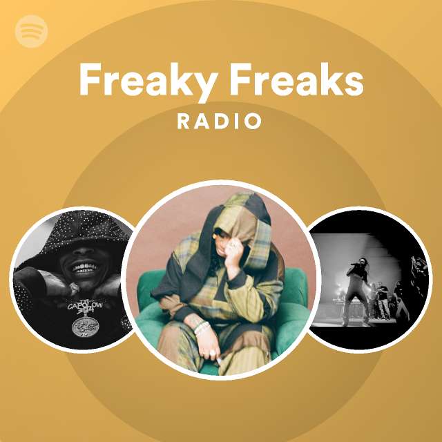 Freaky Freaks Radio - playlist by Spotify | Spotify