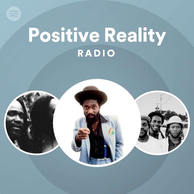 Positive Reality Radio - playlist by Spotify | Spotify
