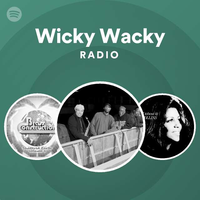 Wicky Wacky Radio - playlist by Spotify | Spotify