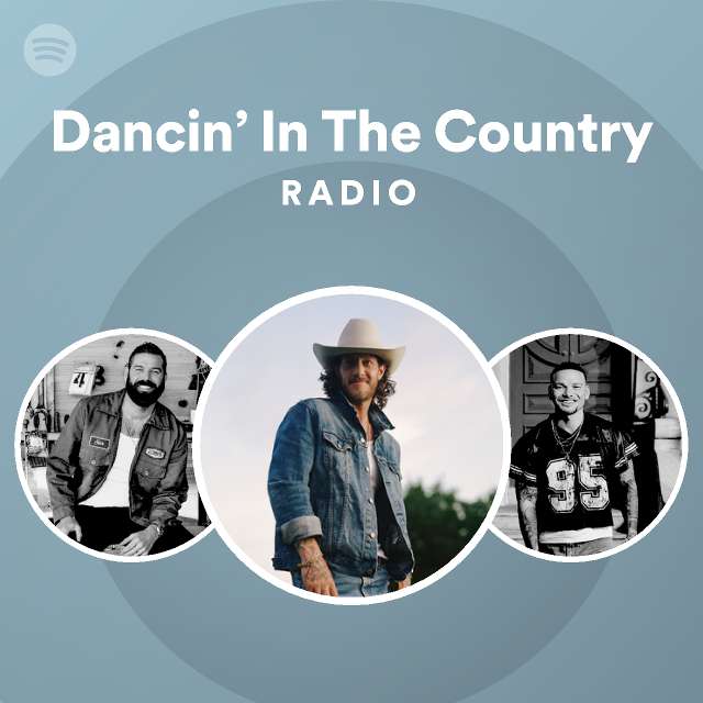 Dancin’ In The Country Radio - playlist by Spotify | Spotify