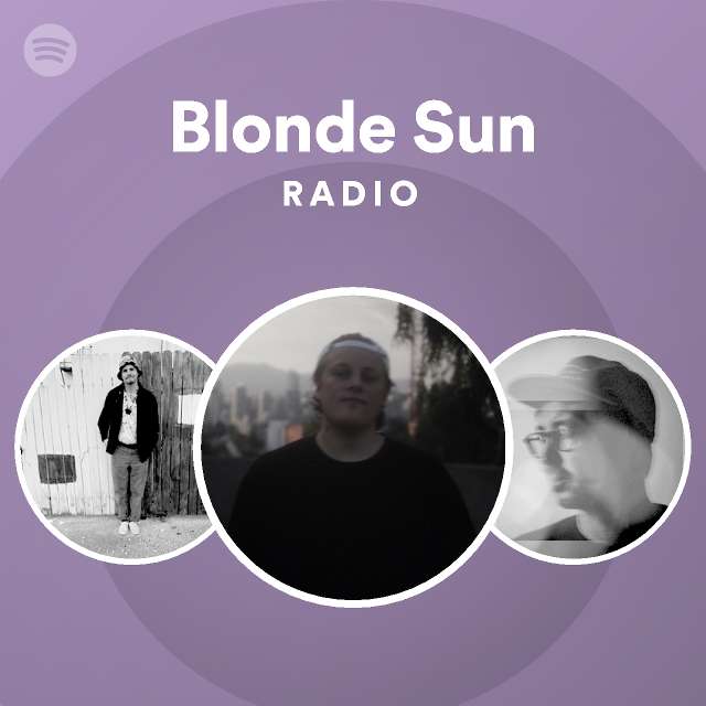 Blonde Sun Radio - playlist by Spotify | Spotify