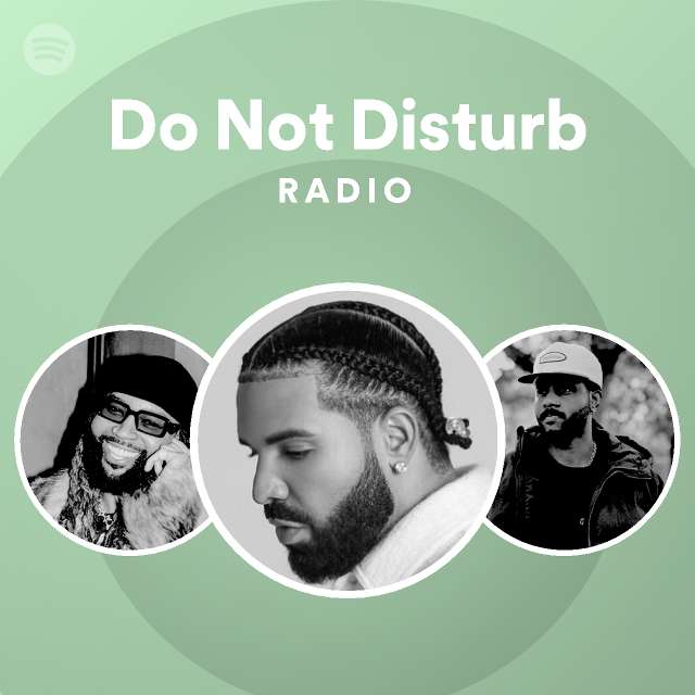 Do Not Disturb Radio - playlist by Spotify | Spotify
