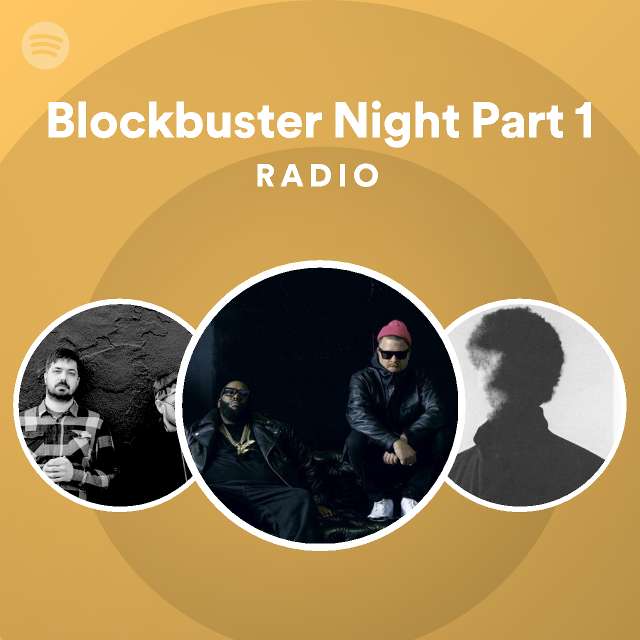 Blockbuster Night Part 1 Radio - playlist by Spotify | Spotify