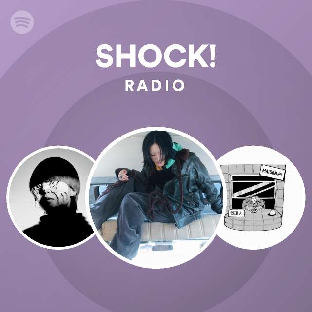 SHOCK! Radio - playlist by Spotify | Spotify