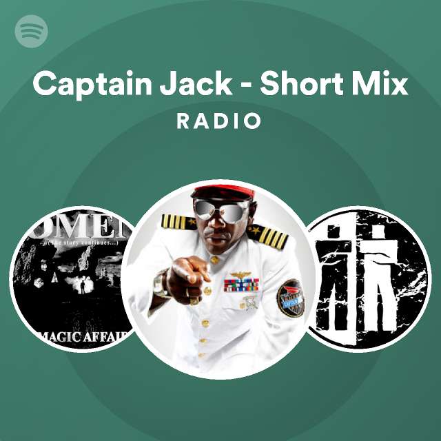 Captain Jack - Short Mix Radio - playlist by Spotify | Spotify