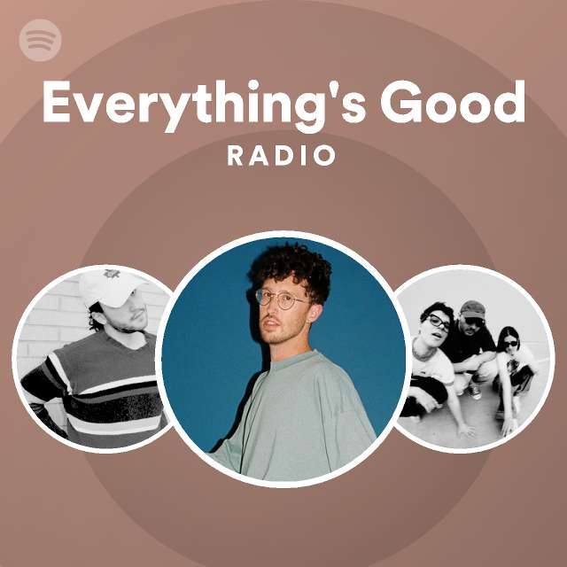 Everything's Good Radio - playlist by Spotify | Spotify