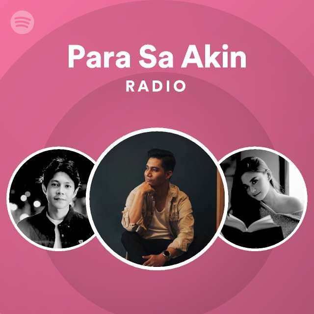 Para Sa Akin Radio - playlist by Spotify | Spotify