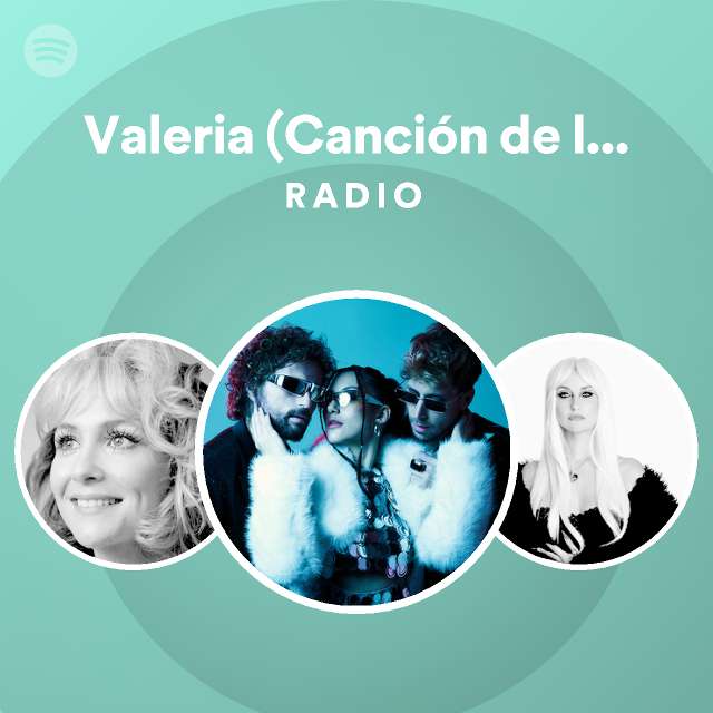 Valeria (Canción de la Serie Original de Netflix) Radio - playlist by ...