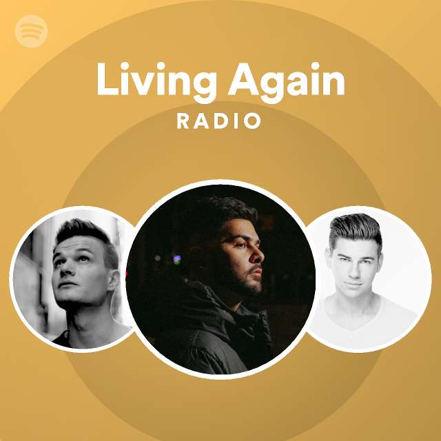 Living Again Radio - playlist by Spotify | Spotify