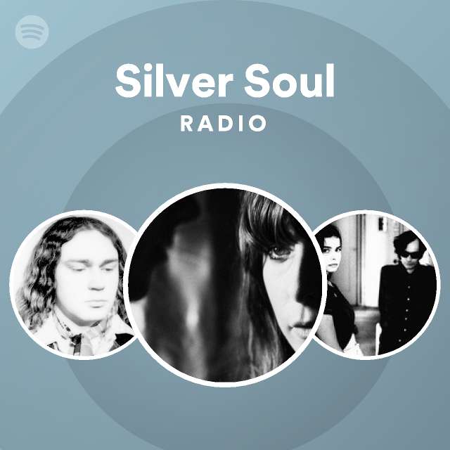 Silver Soul Radio - playlist by Spotify | Spotify