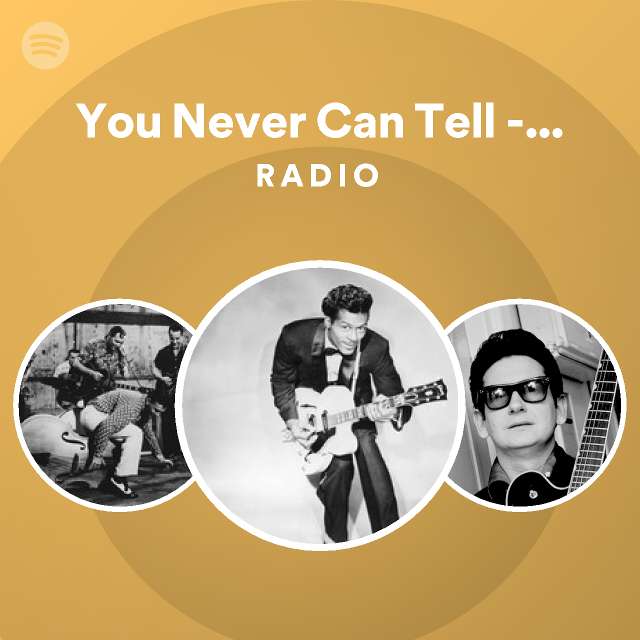 You Never Can Tell - 1964 Single Version / Mono Radio - playlist by ...