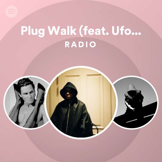 Plug Walk (feat. Ufo361) - Ufo361 Remix Radio - playlist by Spotify ...