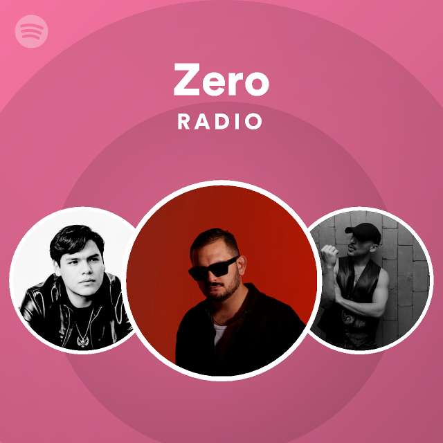 Zero Radio | Spotify Playlist