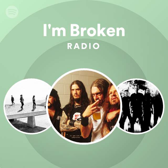 I'm Broken Radio - playlist by Spotify | Spotify