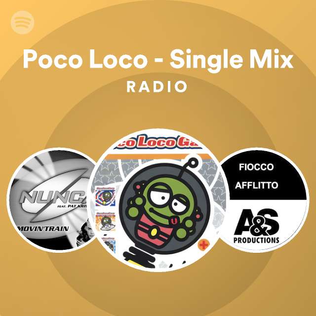 Poco Loco - Single Mix Radio - playlist by Spotify | Spotify