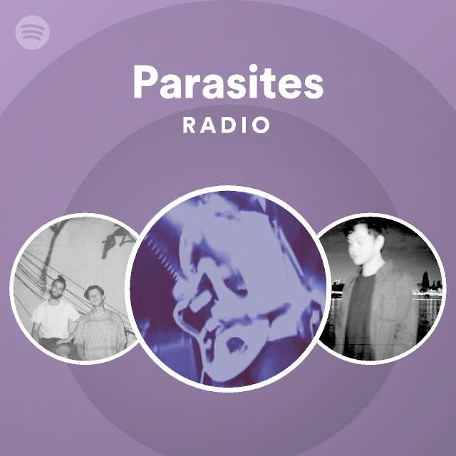 Parasites Radio - playlist by Spotify | Spotify