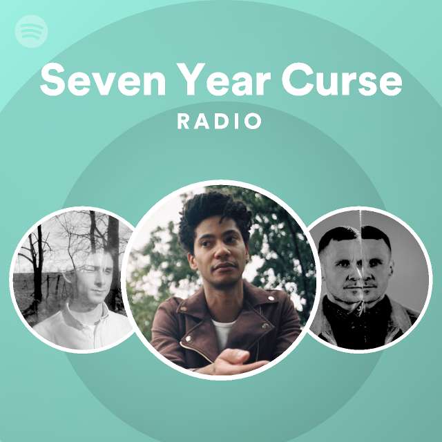 Seven Year Curse Radio - playlist by Spotify | Spotify
