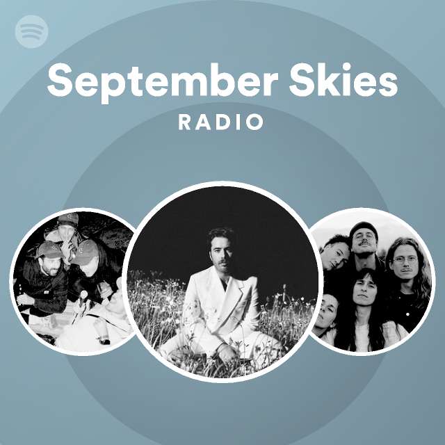 September Skies Radio - playlist by Spotify | Spotify