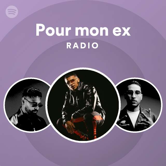 Pour mon ex Radio - playlist by Spotify | Spotify