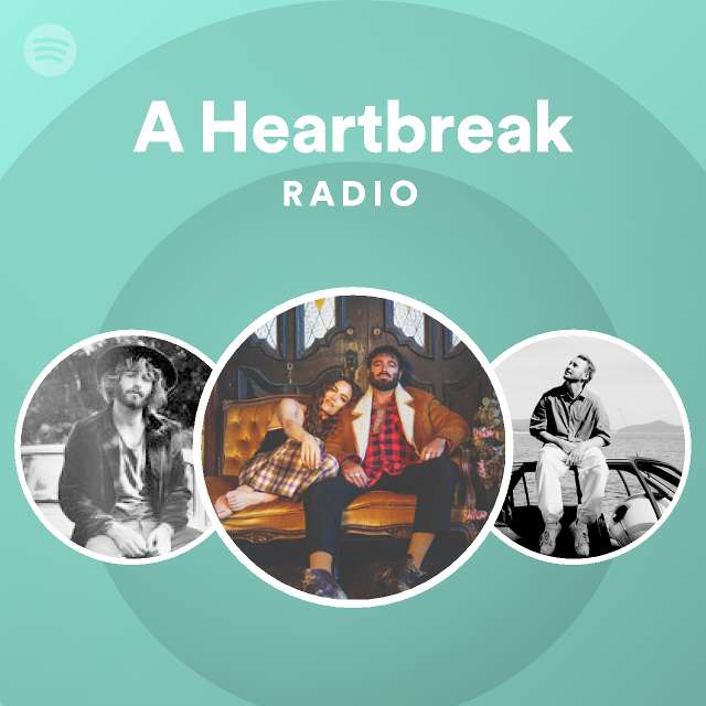 A Heartbreak Radio - playlist by Spotify | Spotify